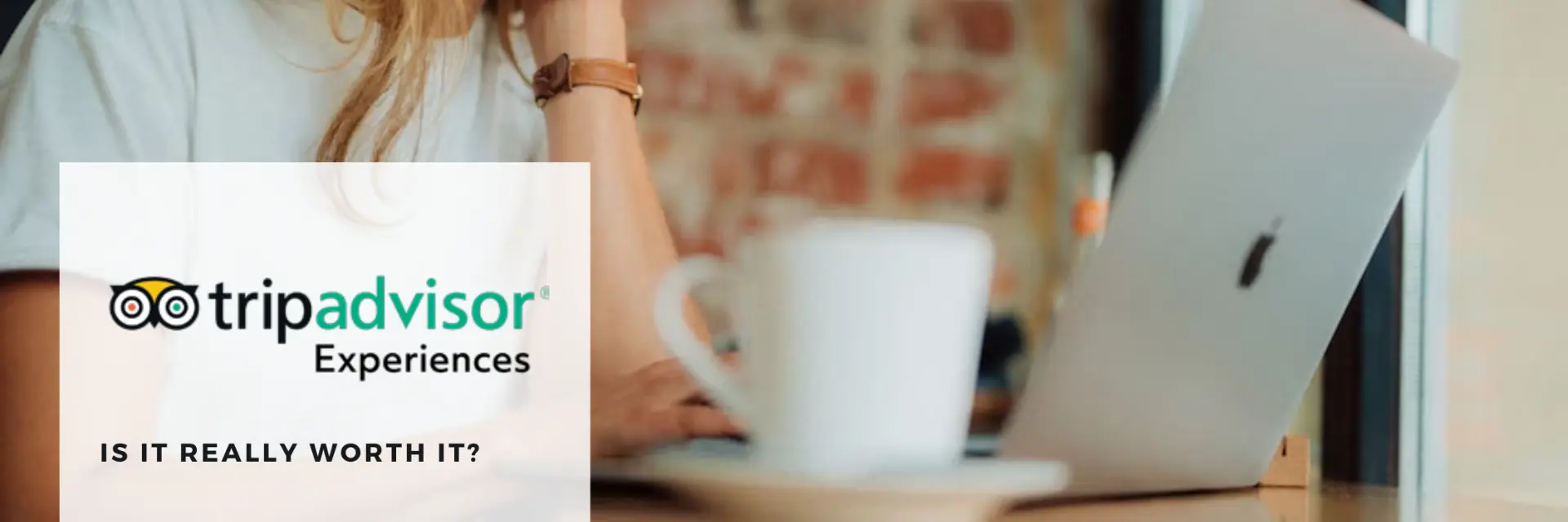 TripAdvisor Experiences for Tour Ops: Is it Really Worth It?