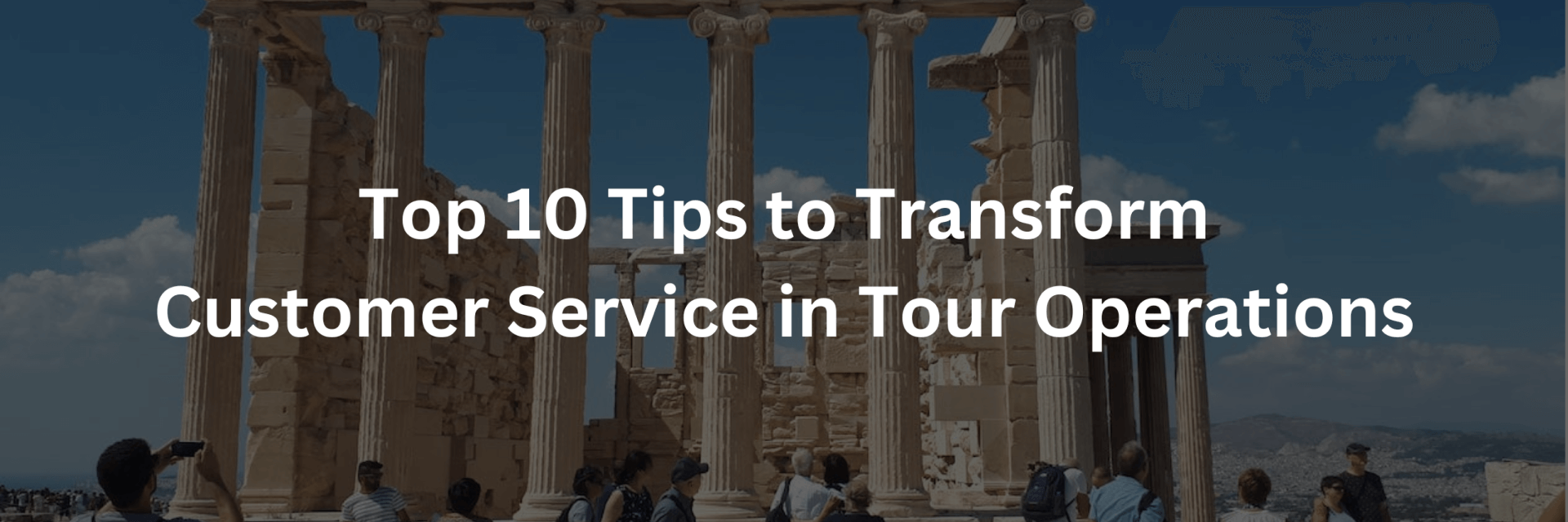 How to Improve Customer Service in Tourism Industry