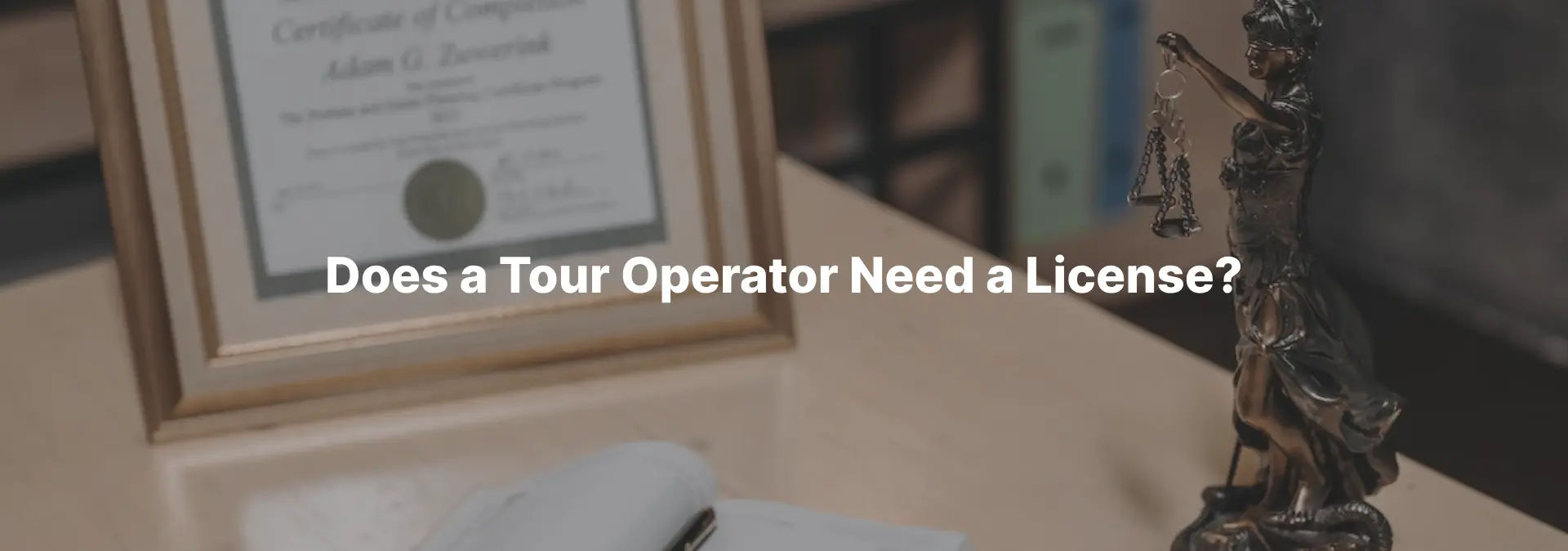 Tour Operator License: Do You Need One?