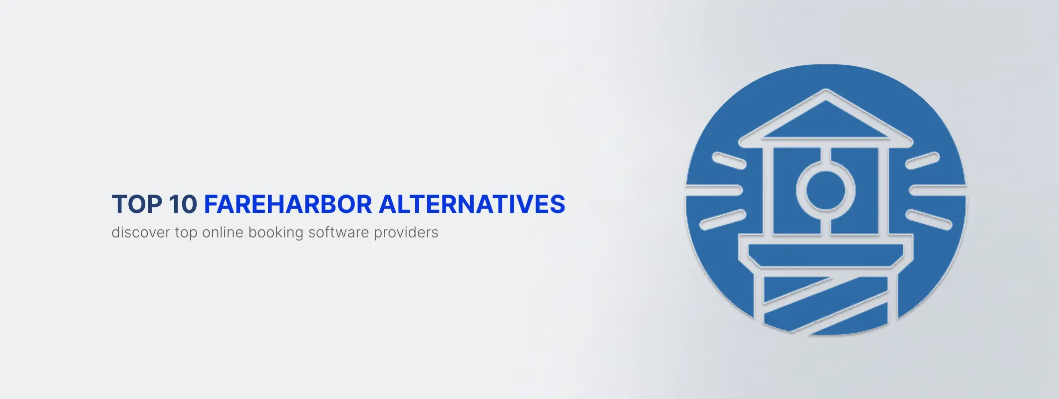 10 Best FareHarbor Alternatives | Find Easier UI, Lower Fees