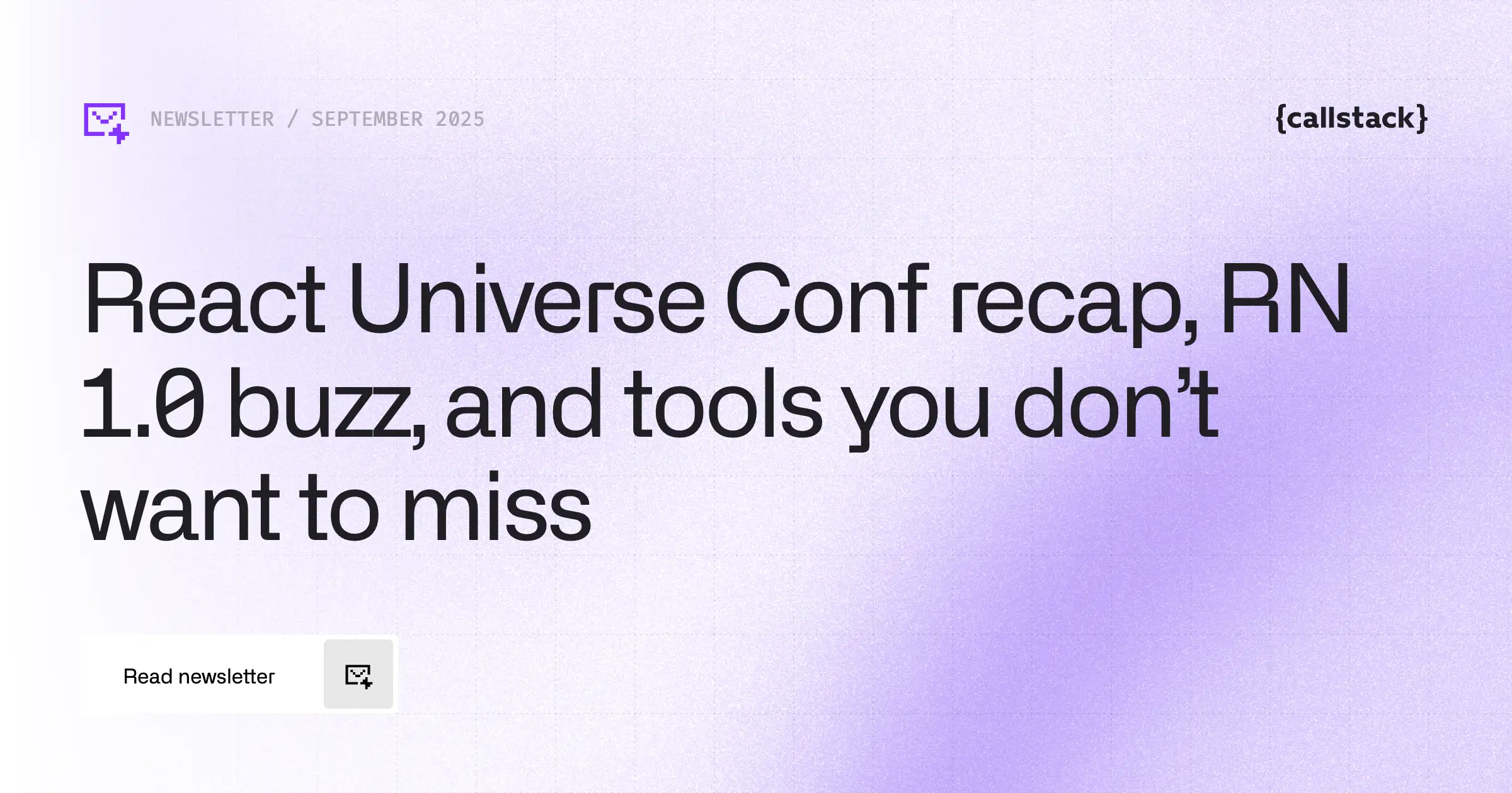 React Universe Conf Recap, RN 1.0 Buzz, and Tools You Don’t Want to Miss