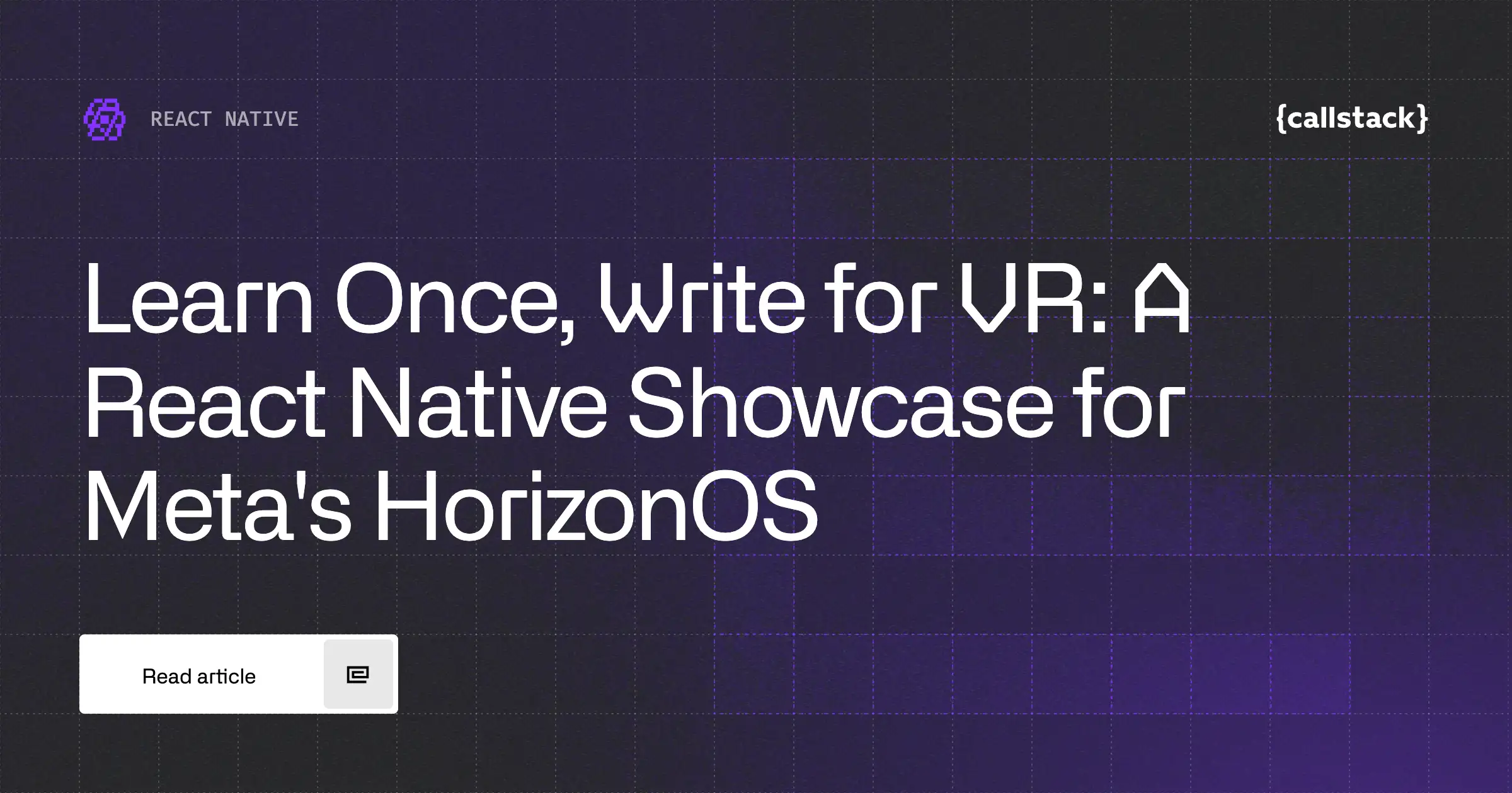 Learn Once, Write for VR: A React Native Showcase for Meta's HorizonOS