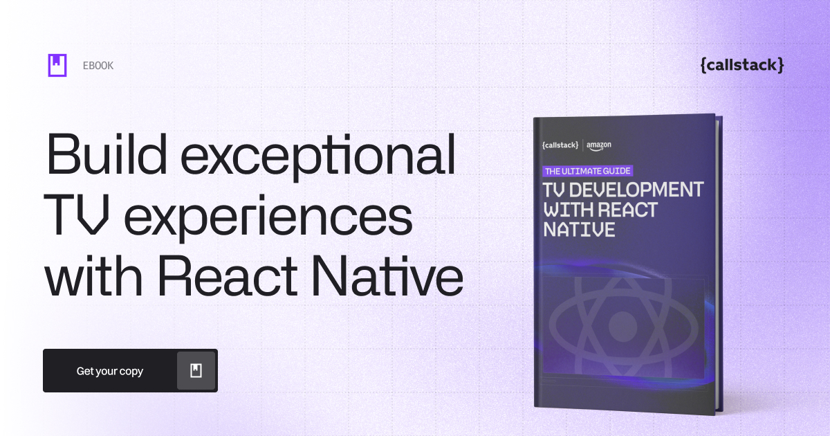 Use React Native to Navigate the Fragmented TV Ecosystem | Callstack
