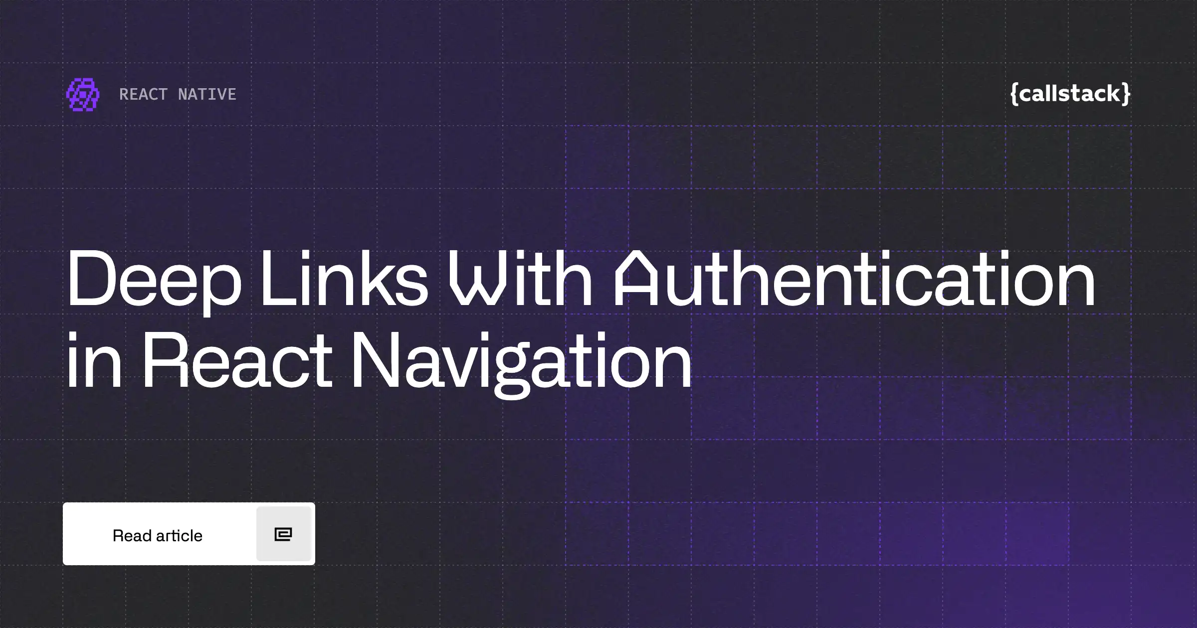 Deep Links and Authentication in React Navigation 7
