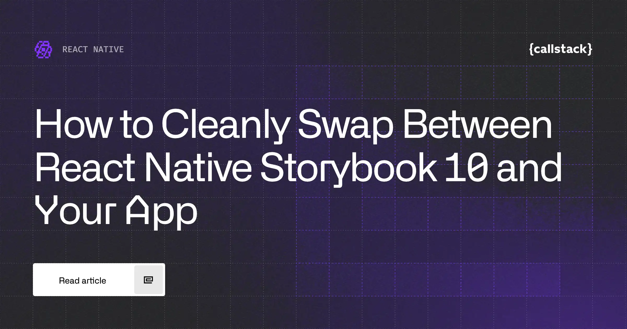 How to Cleanly Swap Between React Native Storybook 10 and Your App