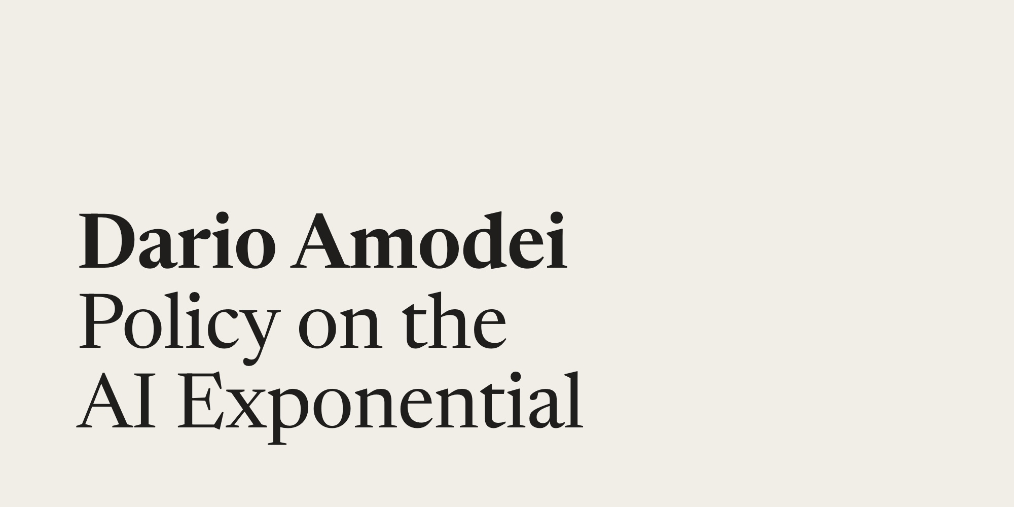 Dario Amodei — Policy on the AI Exponential