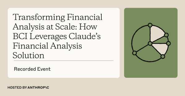 Transforming Financial Analysis at Scale: How BCI Leverages Claude's ...