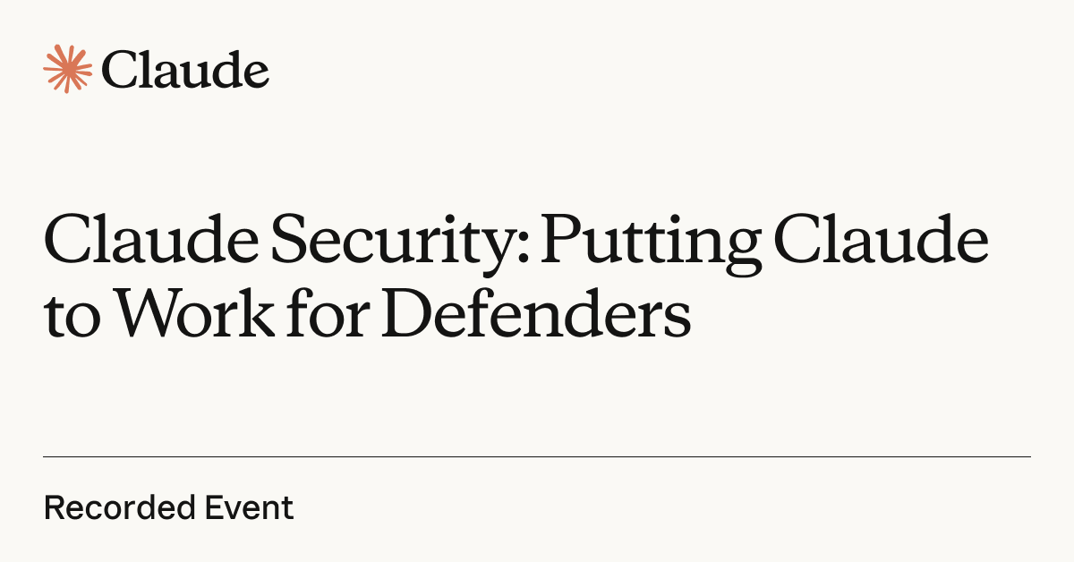Claude Security: Putting Claude to Work for Defenders | Webinars ...