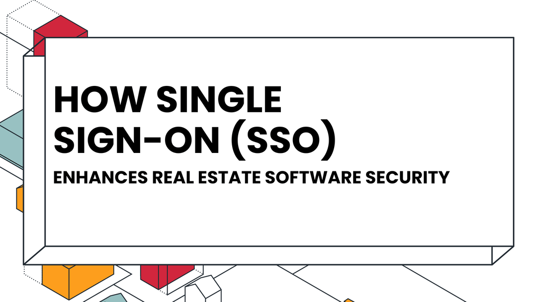 How single-sign‑on (SSO) enhances real estate software security