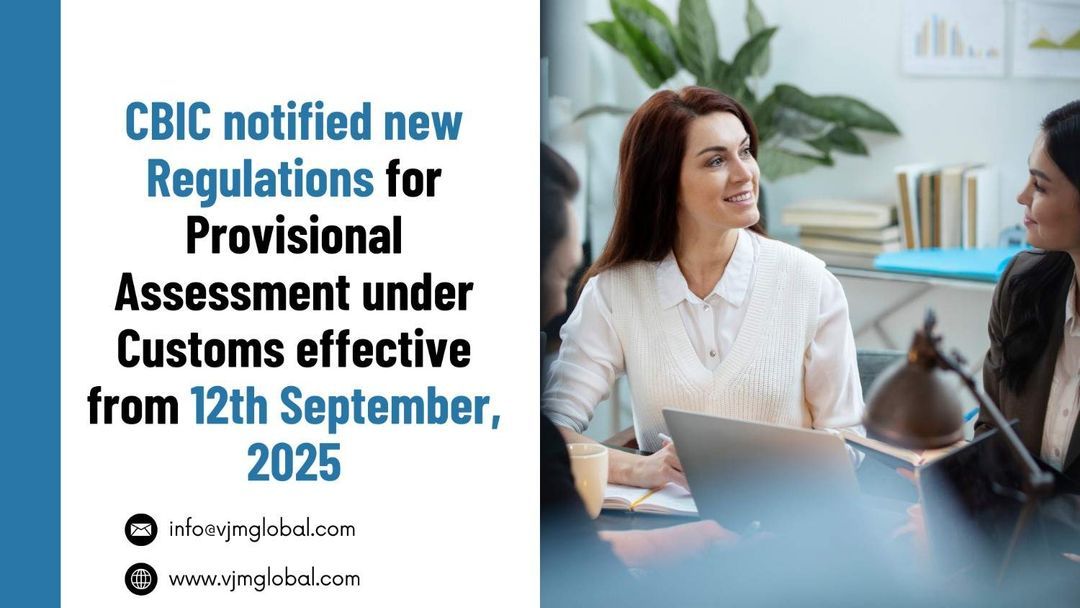 CBIC Notified New Regulations for Provisional Assessment Under Customs ...