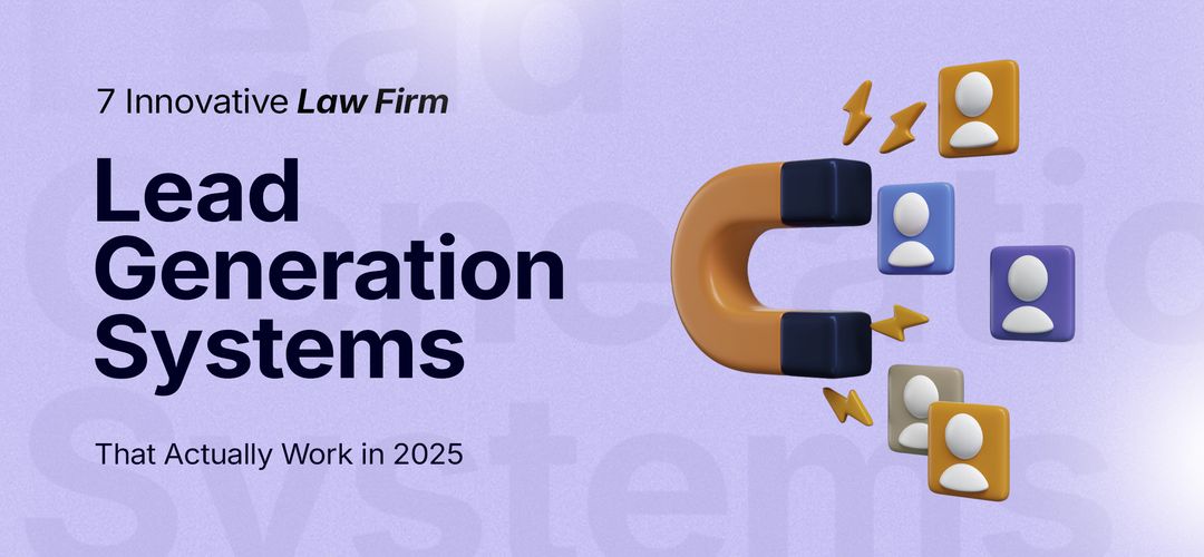 7 Proven Law Firm Lead Generation Strategies to Get More Clients in 2025