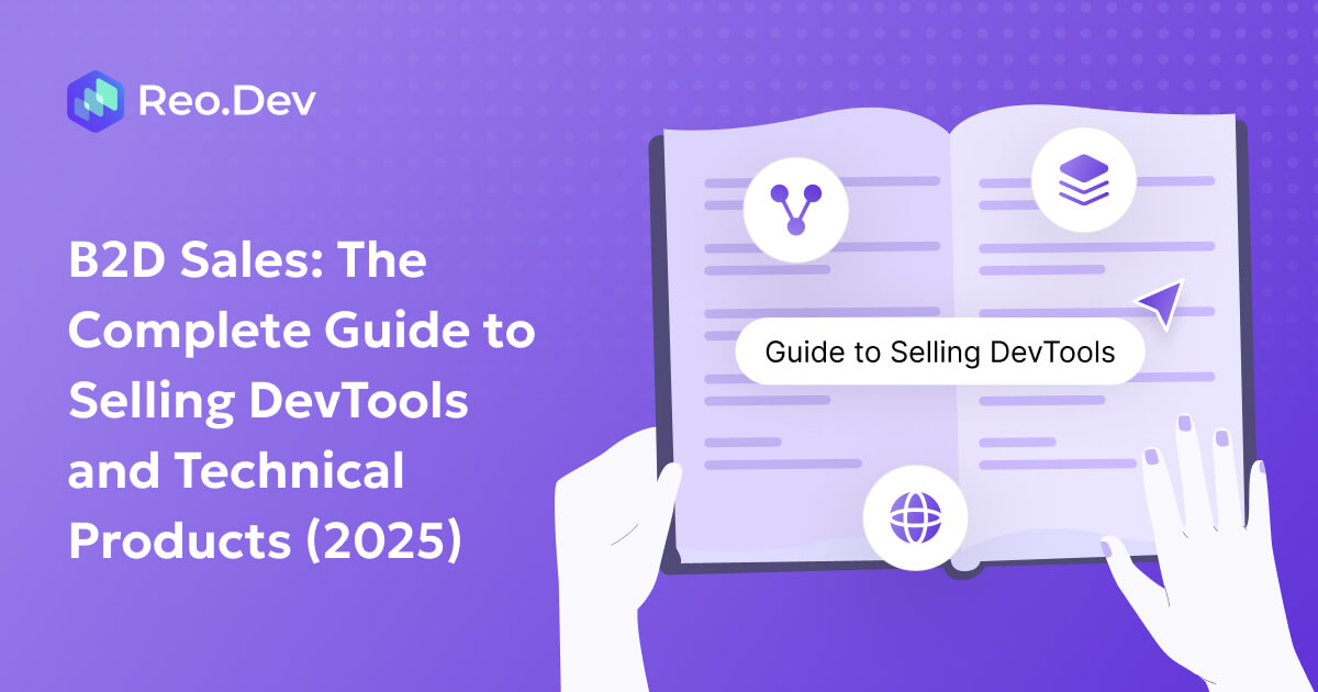 B2D Sales: The Complete Guide to Selling DevTools and Technical Products