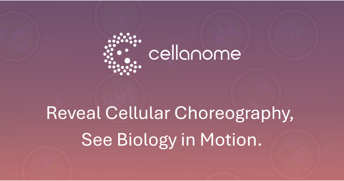 Cellanome | Reveal Cellular Choreography, See Biology in Motion.