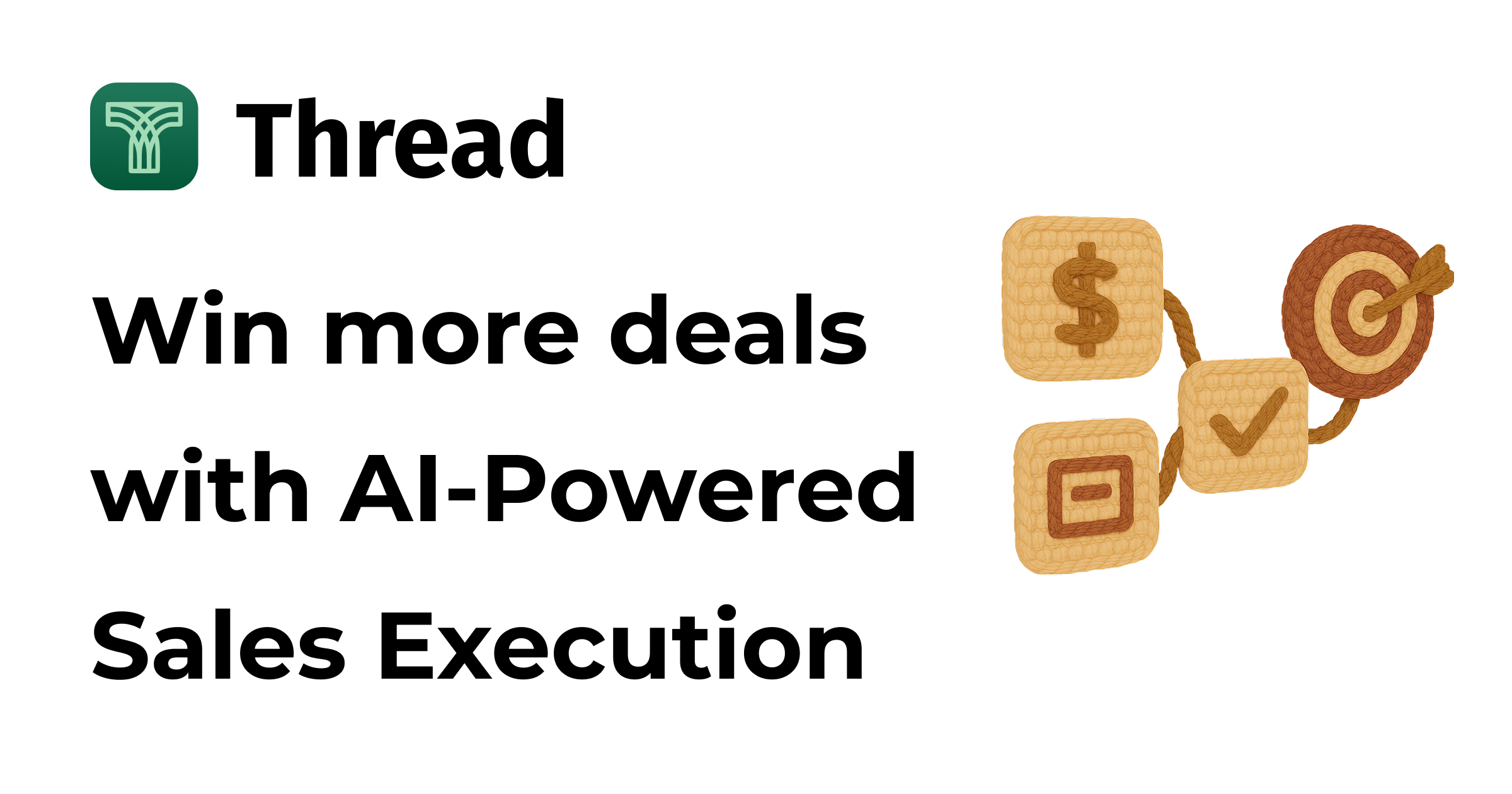 Thread | Win More Deals with AI-Powered Sales Execution
