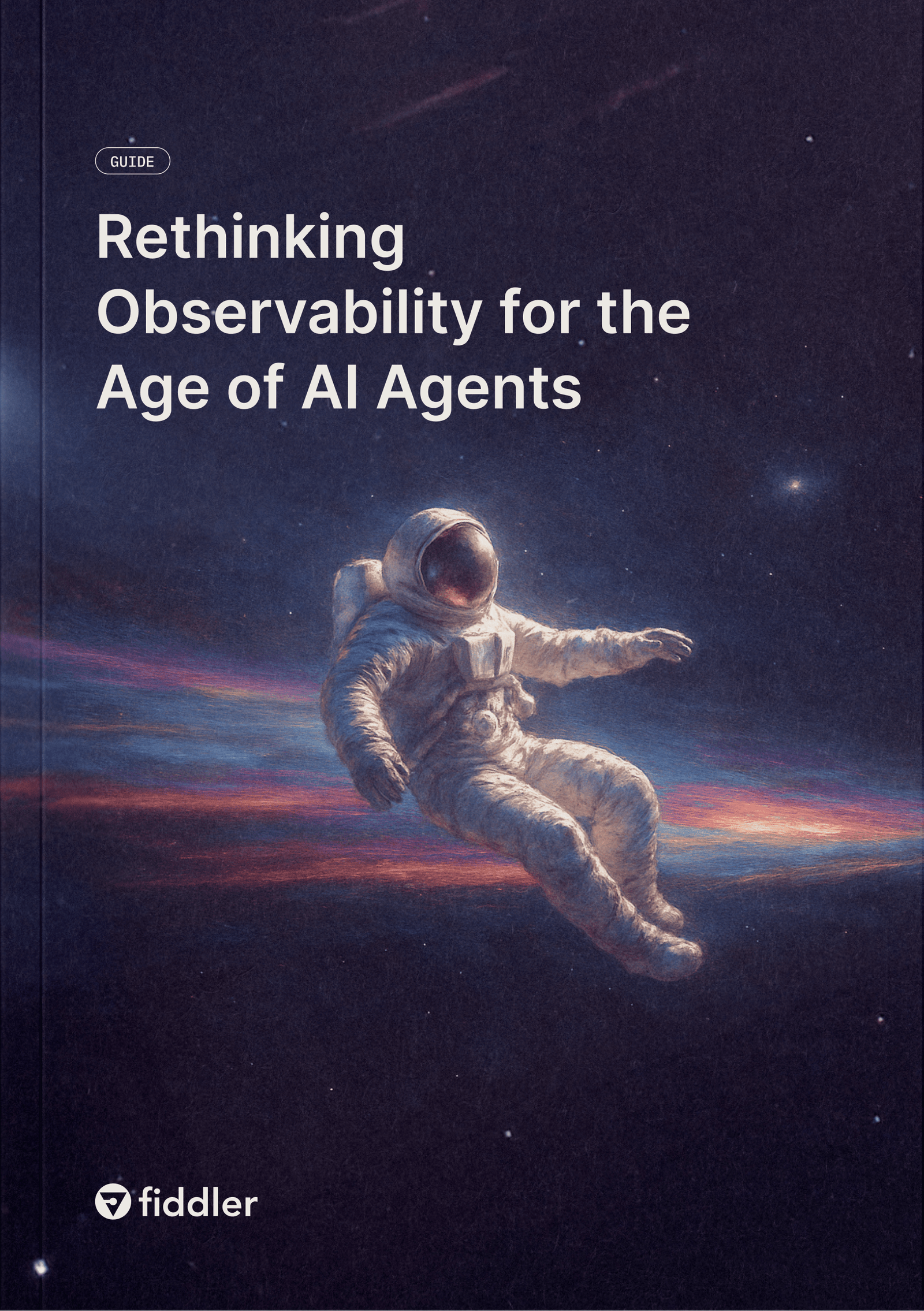 Guide: Rethinking Observability for the Age of AI Agents | Fiddler AI Reports
