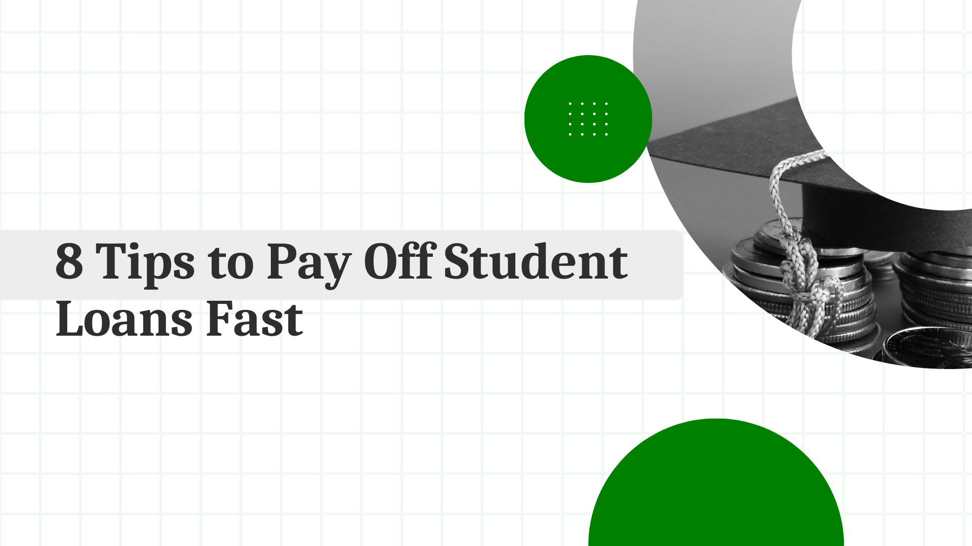 8 Tips to Pay Off Student Loans Fast