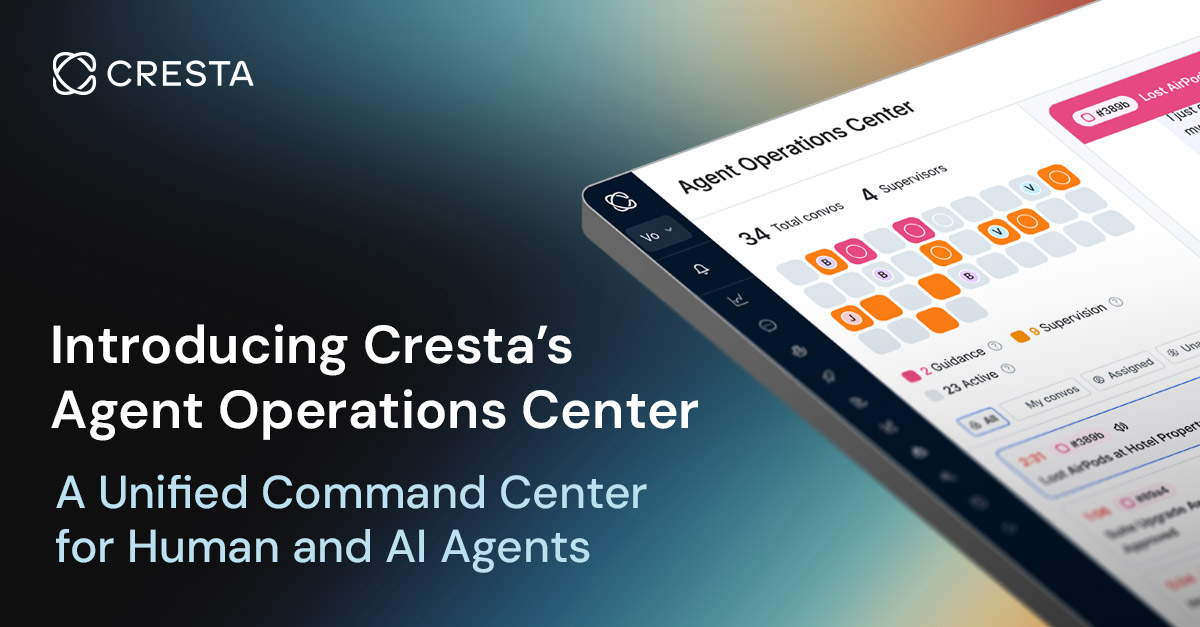 Introducing Cresta’s Agent Operations Center: A Unified Command Center ...