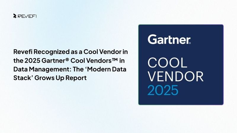 Revefi Recognized as a Cool Vendor in the 2025 Gartner® Cool Vendors ...