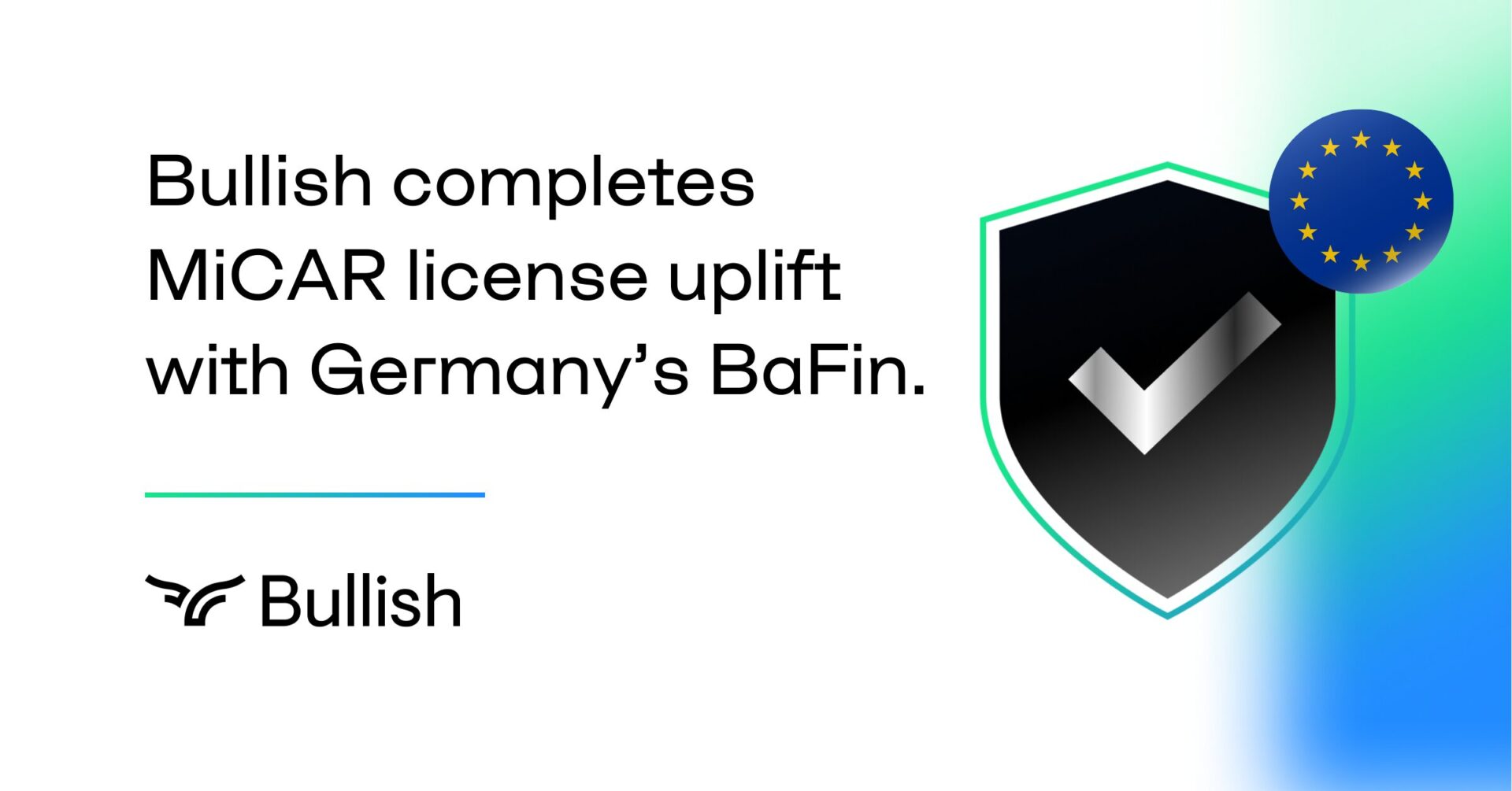 Bullish completes MiCAR license uplift with Germany’s BaFin for digital ...