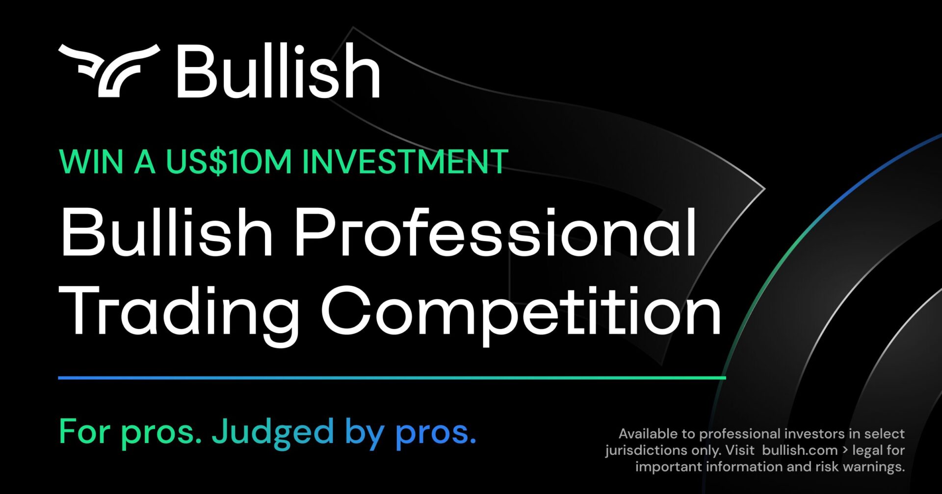Bullish Professional Trading Competition: Win a US$10m investment | Bullish