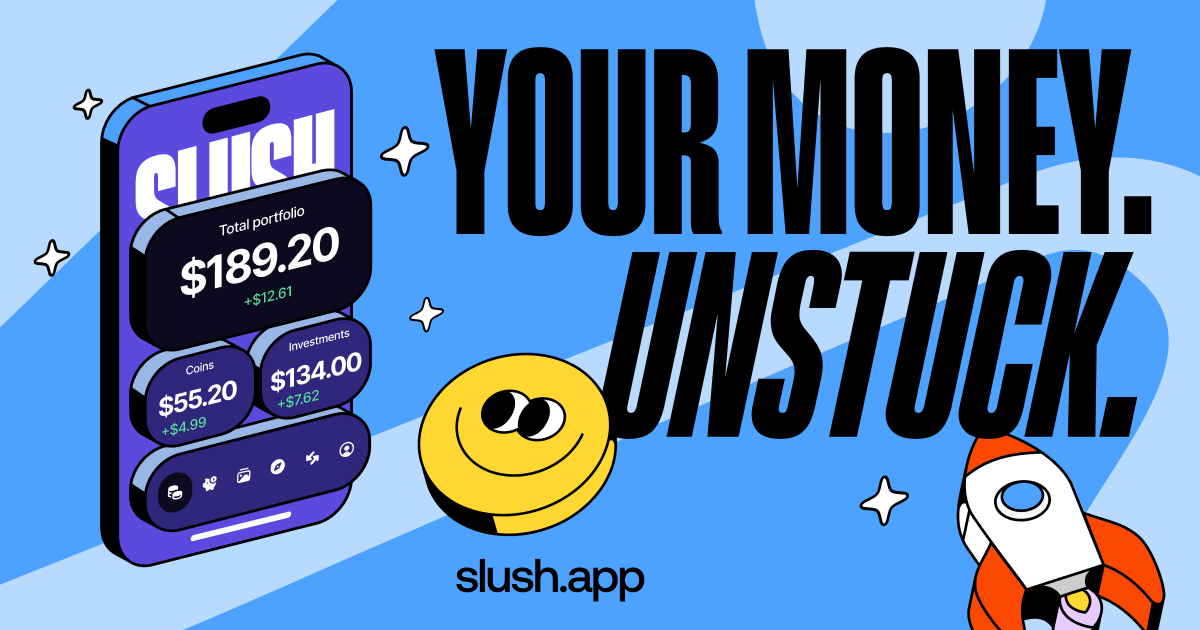 Slush — Your Money. Unstuck.