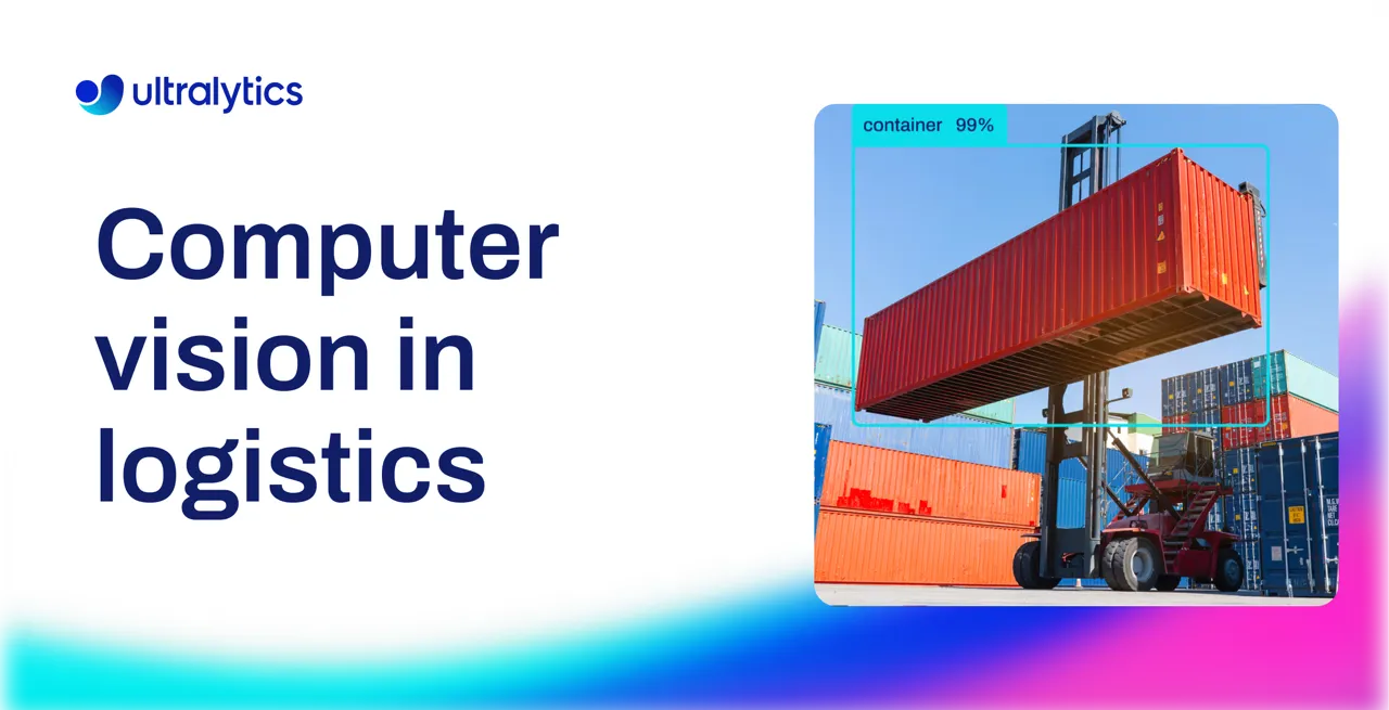 Computer vision in logistics with Ultralytics YOLO