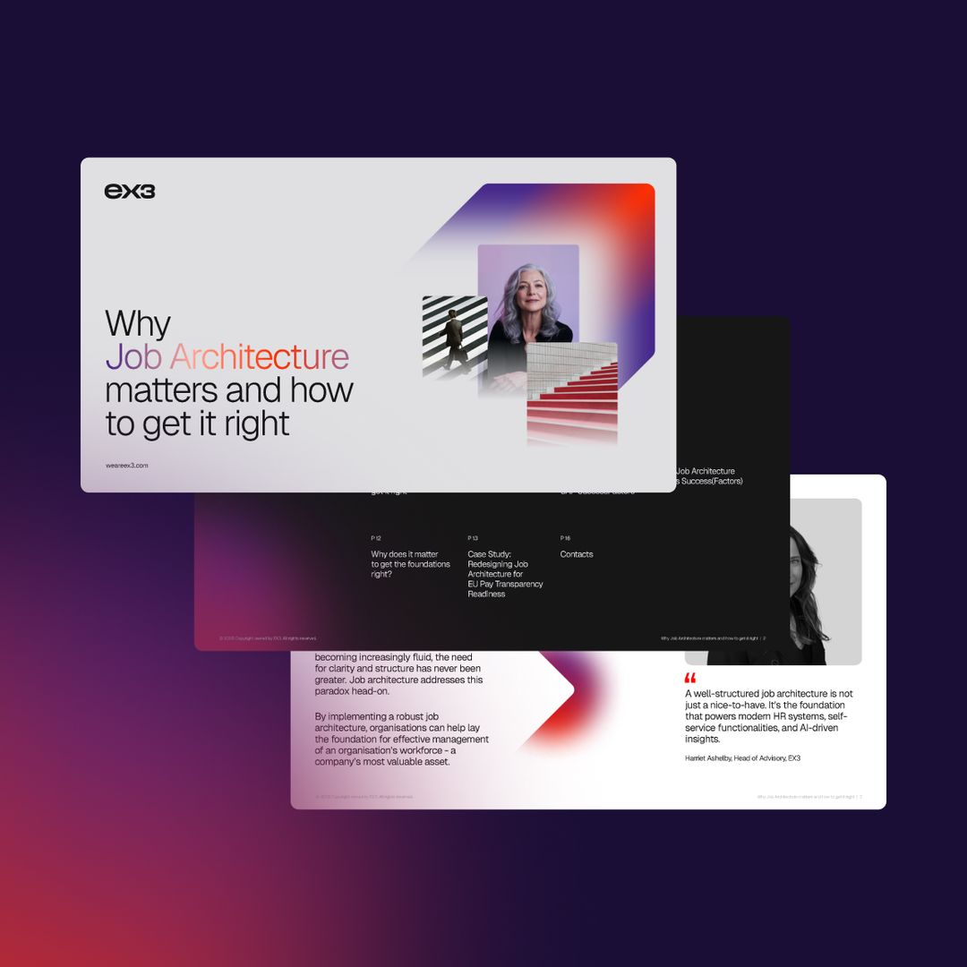 Report: Why Job Architecture Matters and How To Get It Right - EX3 Insights