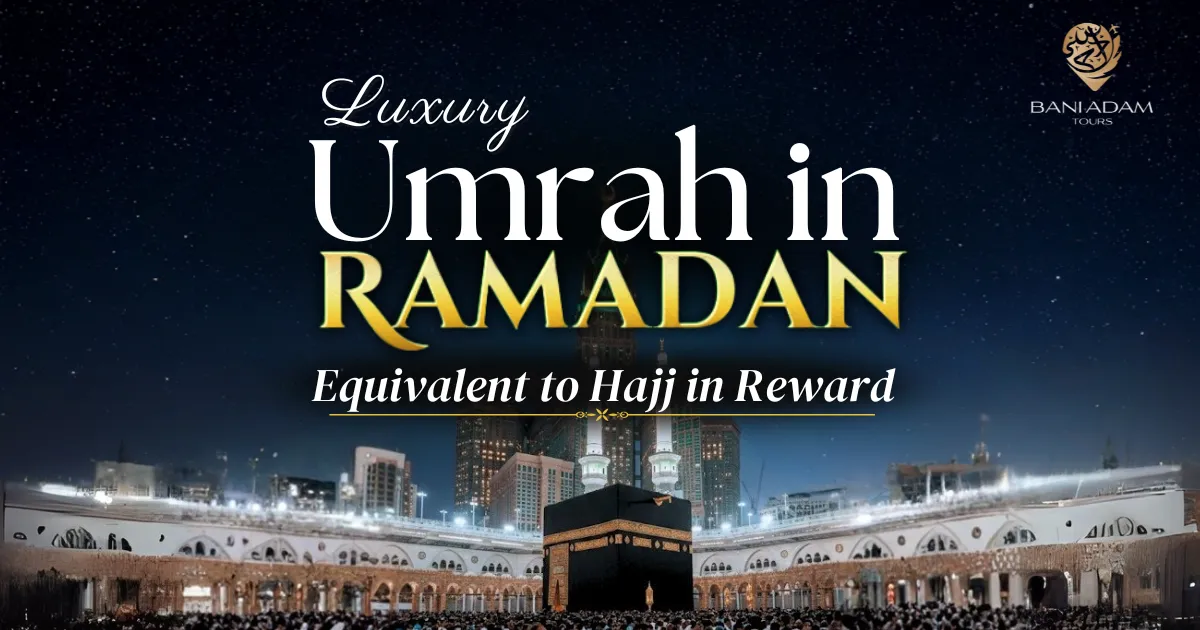 Ramadan Umrah Package 2027 | 5-Star Hotels | All-Inclusive