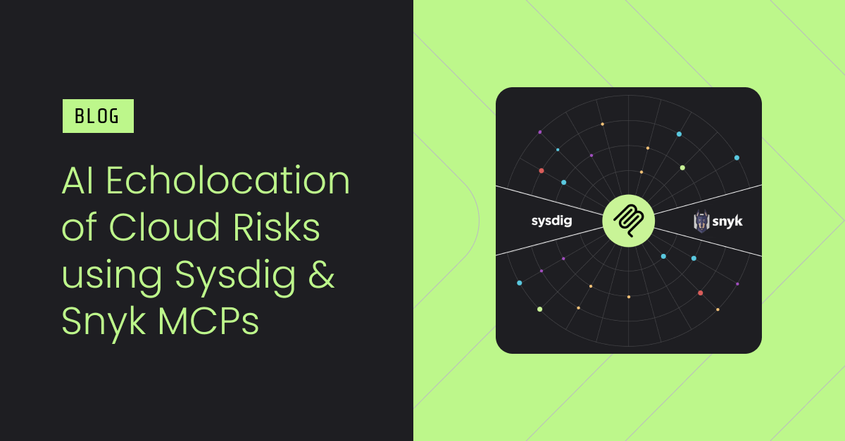AI echolocation of cloud risks using Sysdig & Snyk MCP servers | Sysdig