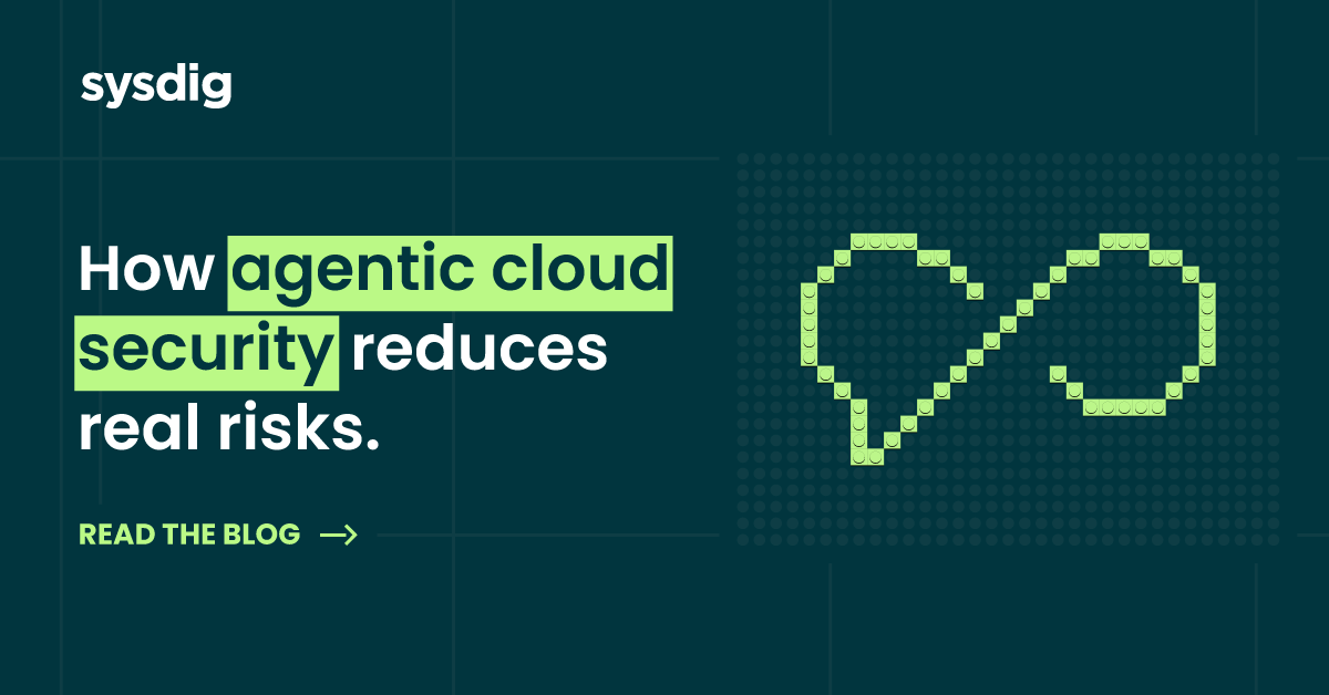 How agentic cloud security reduces real risks | Sysdig