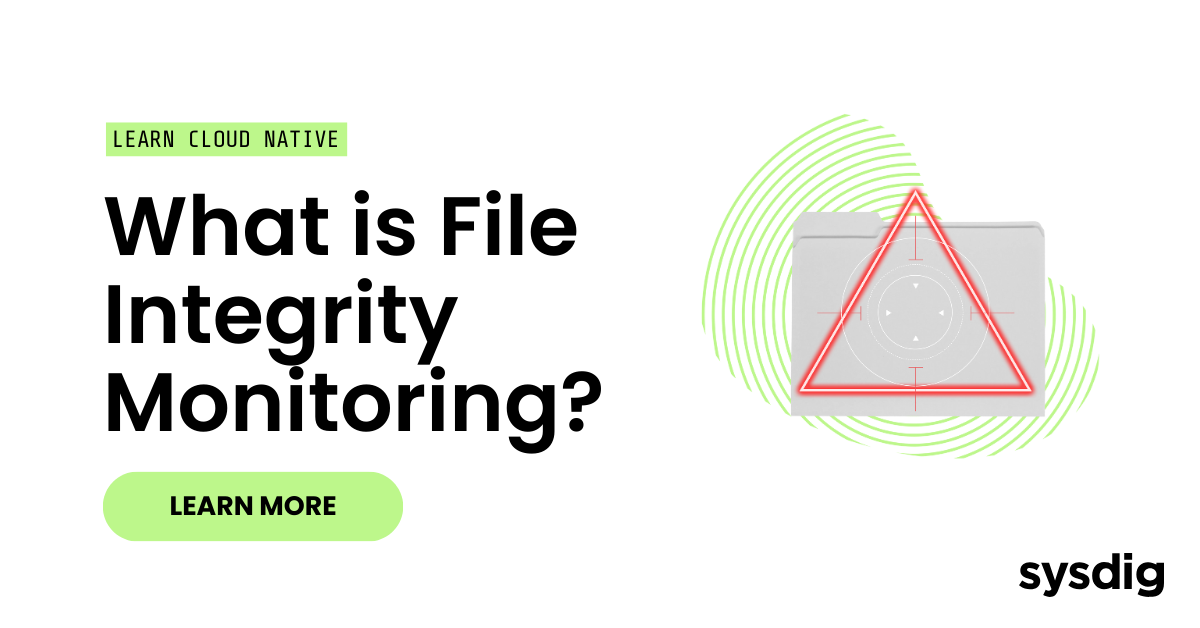 What is File Integrity Monitoring (FIM)? | Sysdig