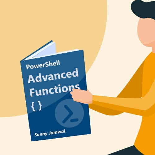 PowerShell Advanced Functions: Building Cmdlet-like Functions