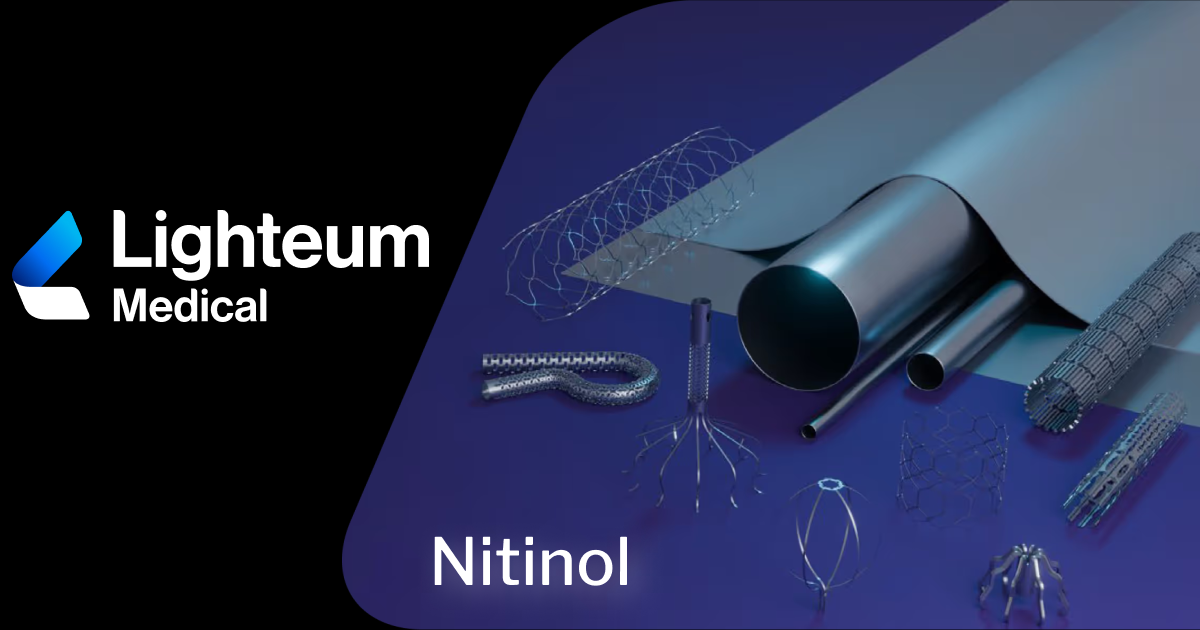 Nitinol Components Portfolio | Lighteum Medical