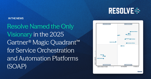 Resolve Named Only Visionary in the 2025 Gartner® Magic Quadrant™ for ...