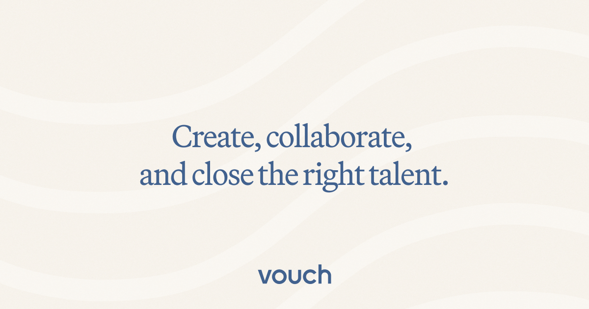 About Vouch | AI-Enabled Workspace for Talent Teams