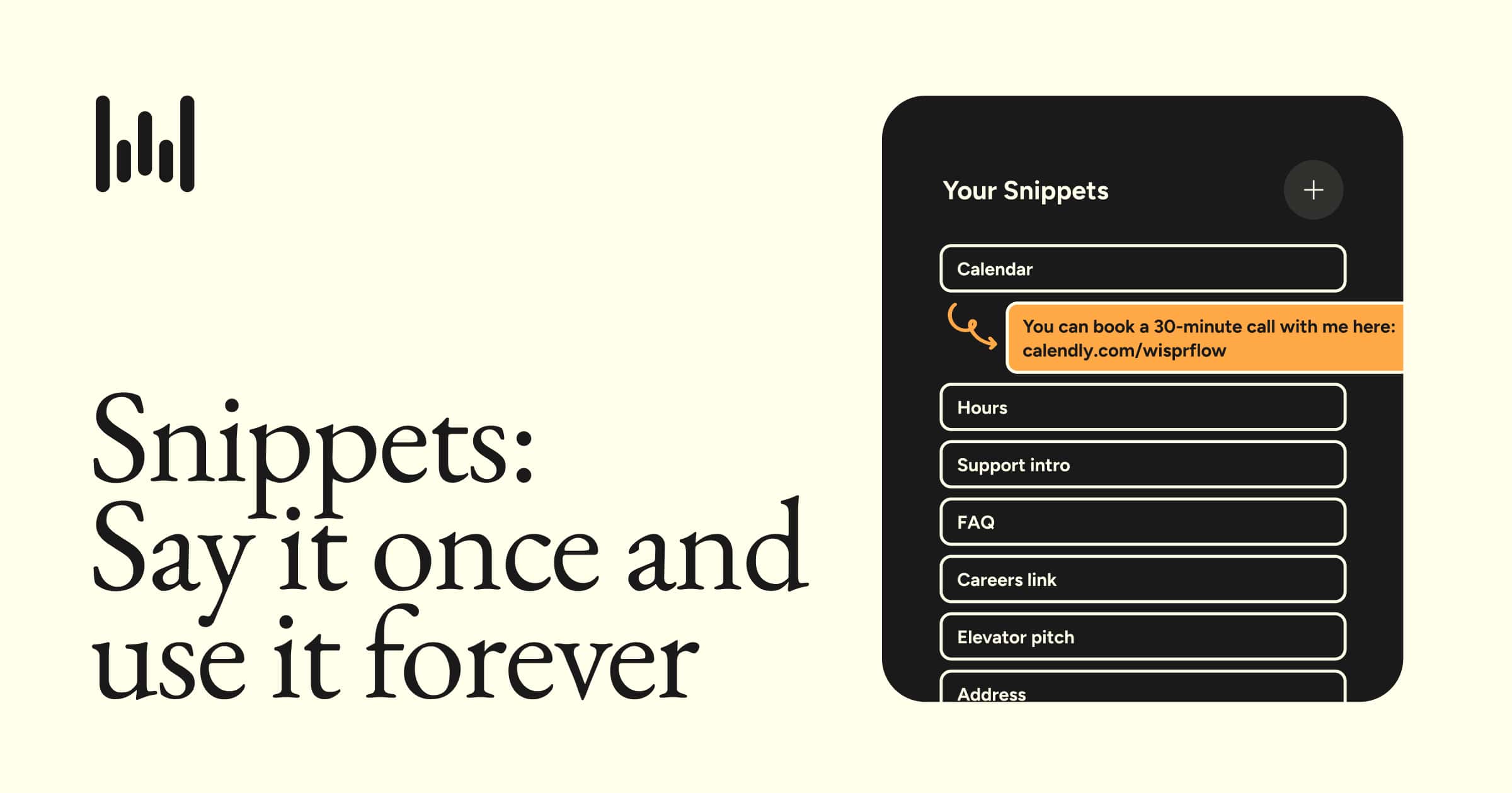 Say it once, use it forever with snippets