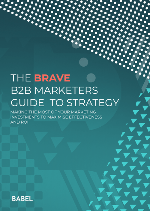 A Brave Framework for B2B Marketing Strategy
