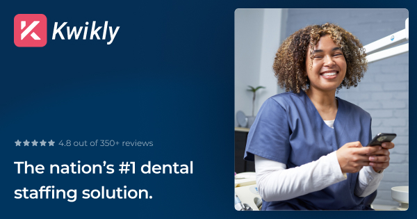 Get To Know Kwikly Dental Staffing