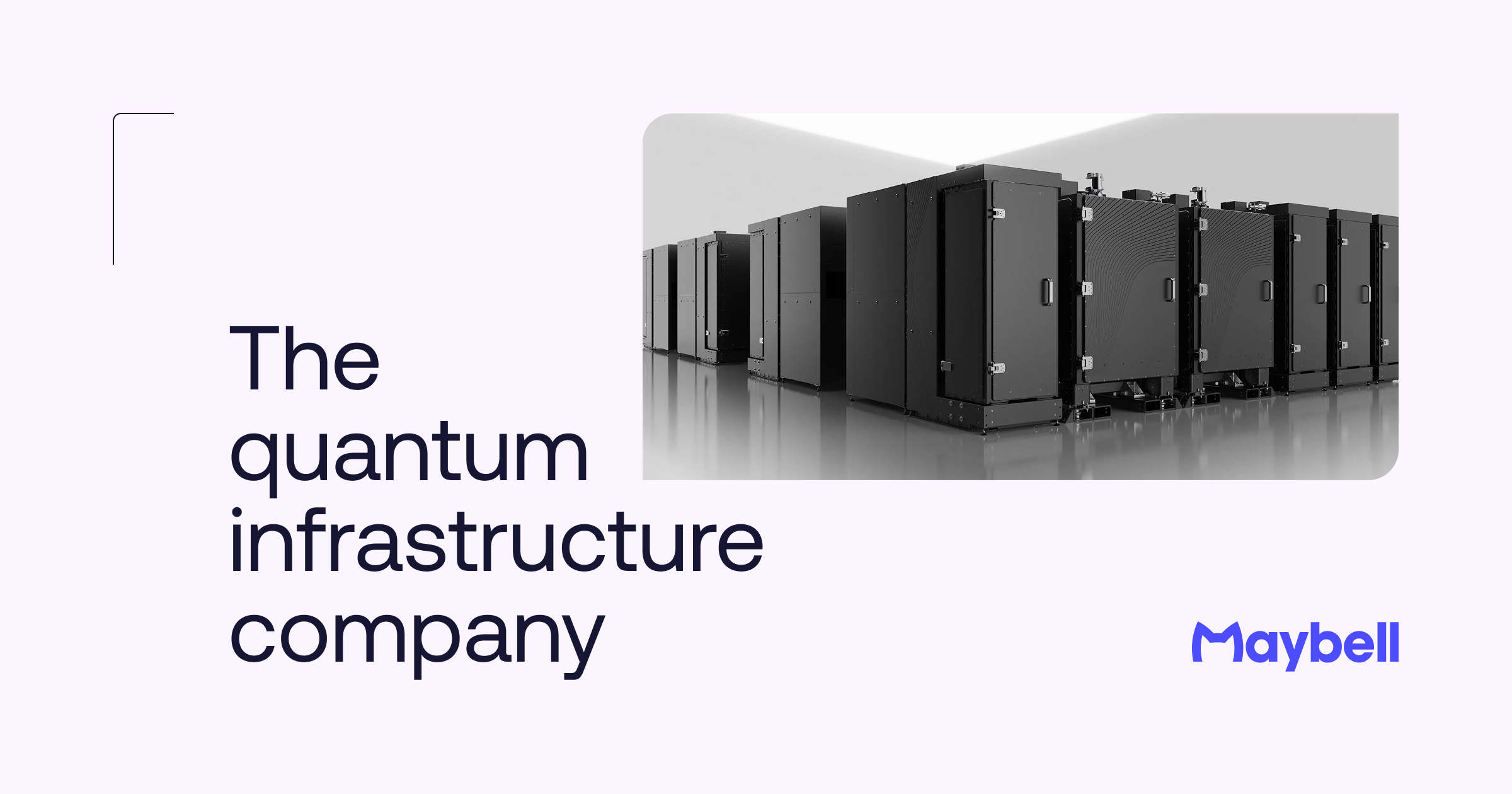 The Quantum Infrastructure Company | Maybell