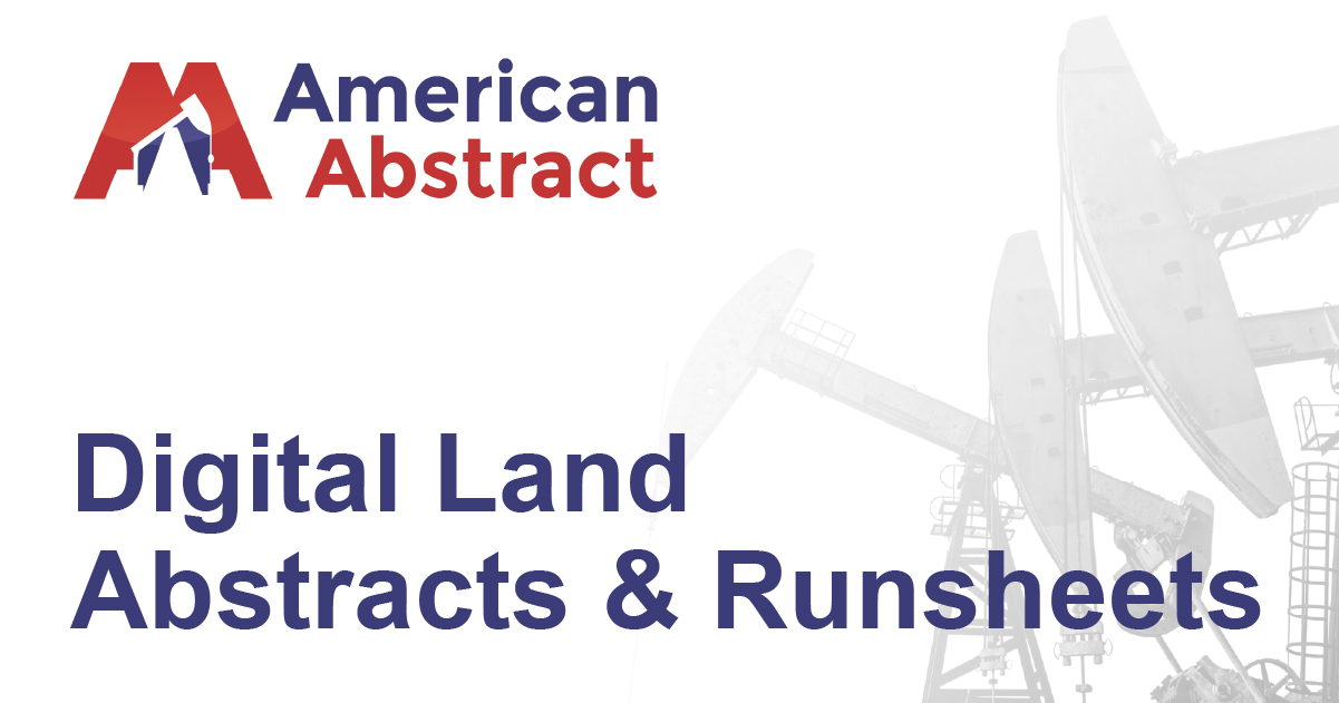 Digital Land Abstracts & Runsheets | American Abstract