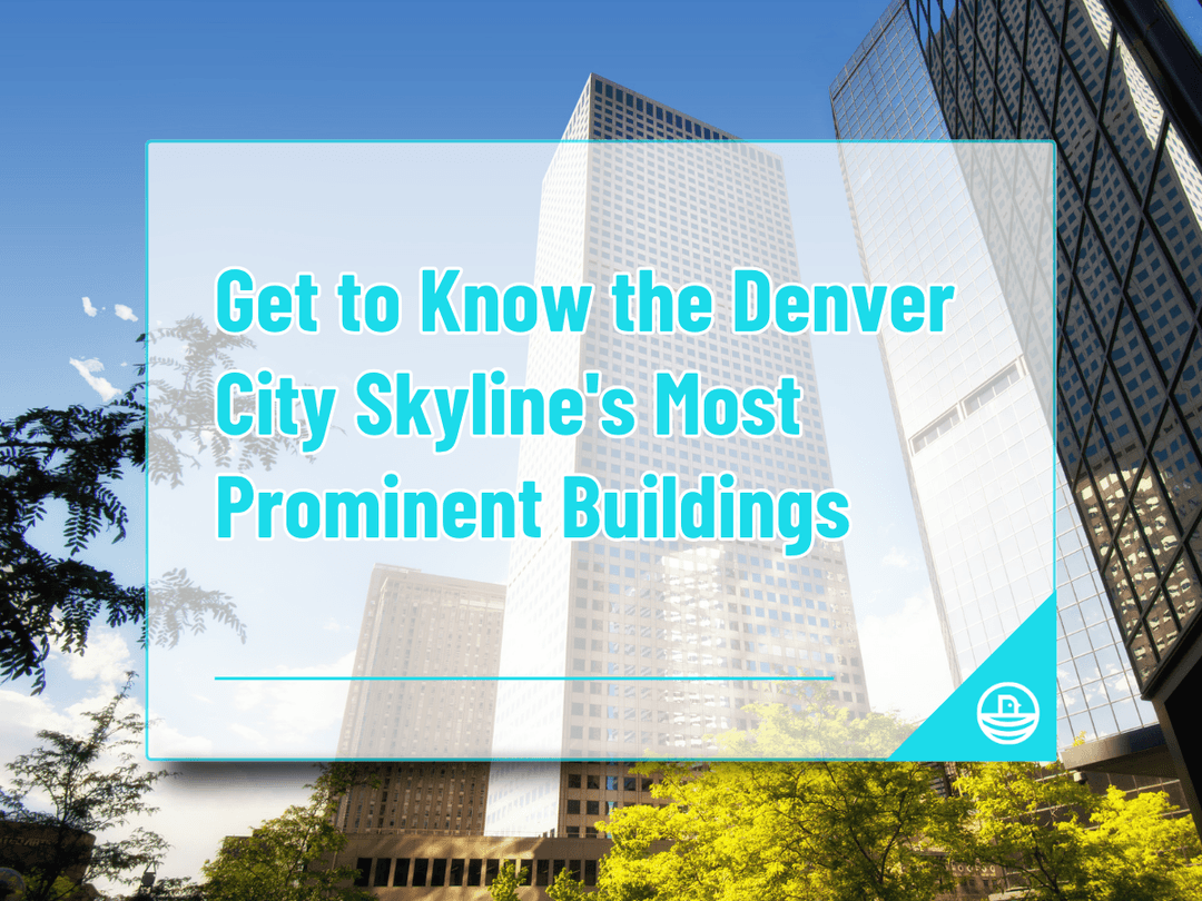 Evernest Blog | Get to Know the Denver City Skyline: Most Prominent ...