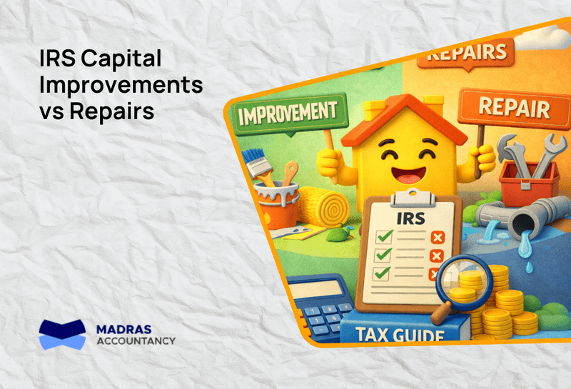 IRS Capital Improvements vs Repairs: 2026 Tax Guide