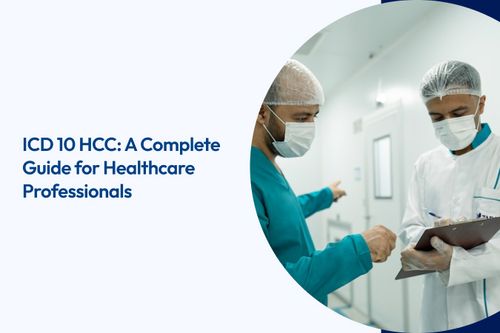 ICD-10 HCC: A Complete Guide for Healthcare Professionals