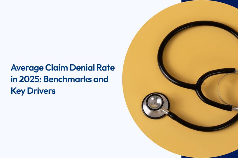 Average Claim Denial Rate in 2025: Benchmarks and Key Drivers