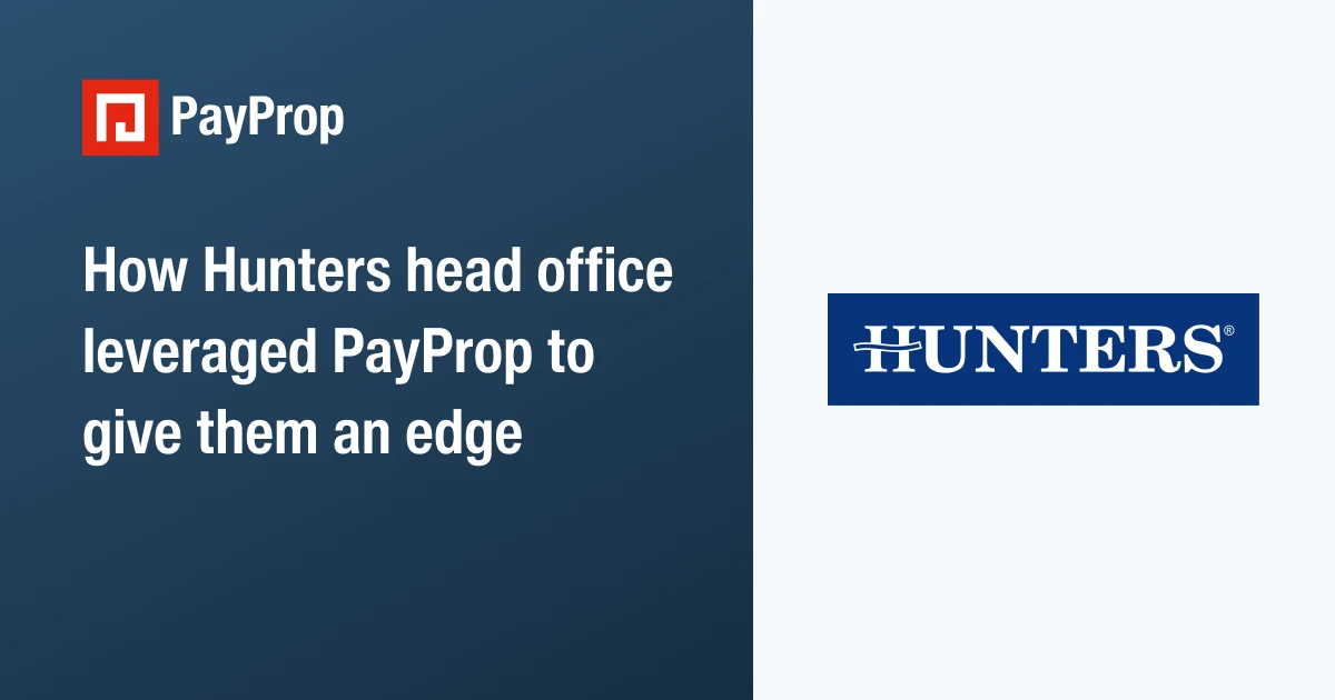 How Hunters head office leveraged PayProp to give them an edge | PayProp
