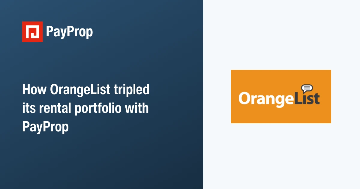 How OrangeList tripled its rental portfolio with PayProp | PayProp