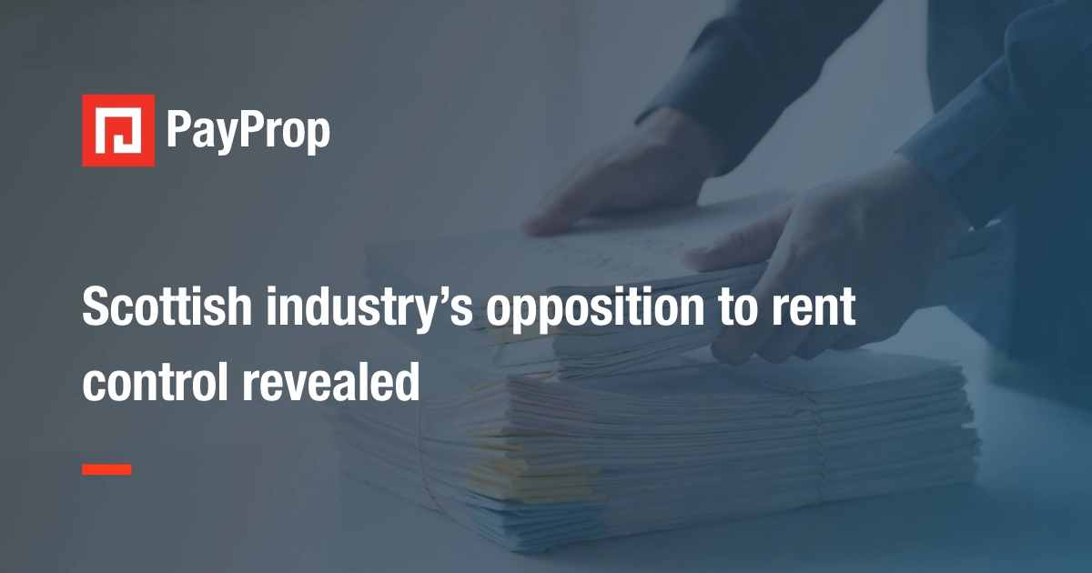 Scottish industry’s opposition to rent controls revealed - PayProp Blog