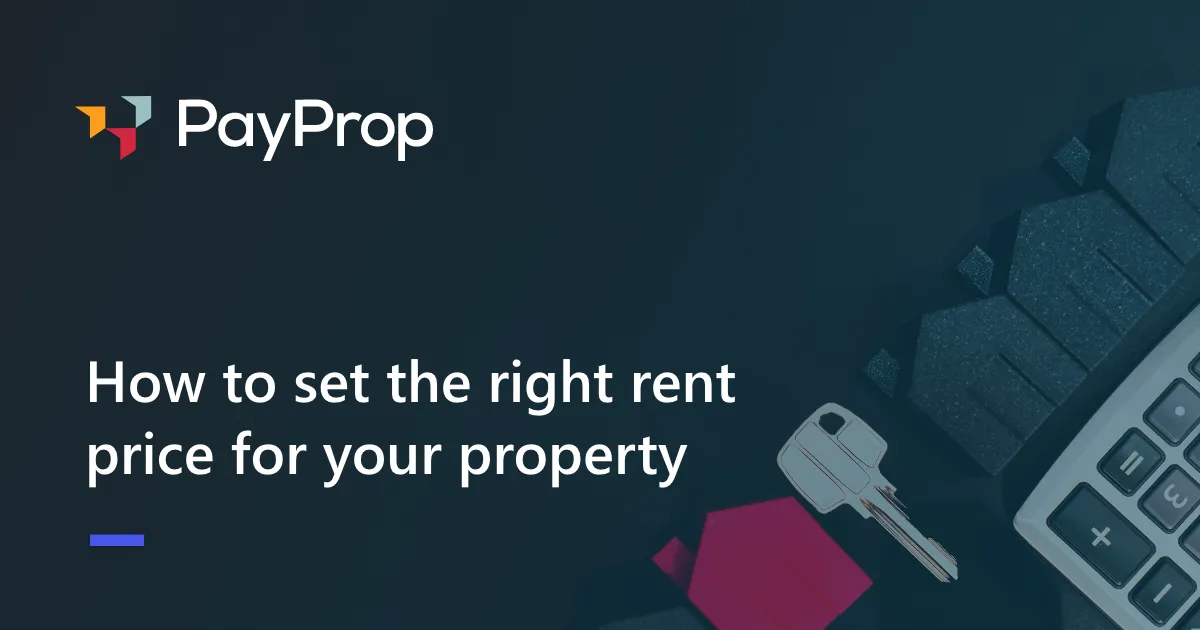 How to set the right rent price for your property - PayProp Blog