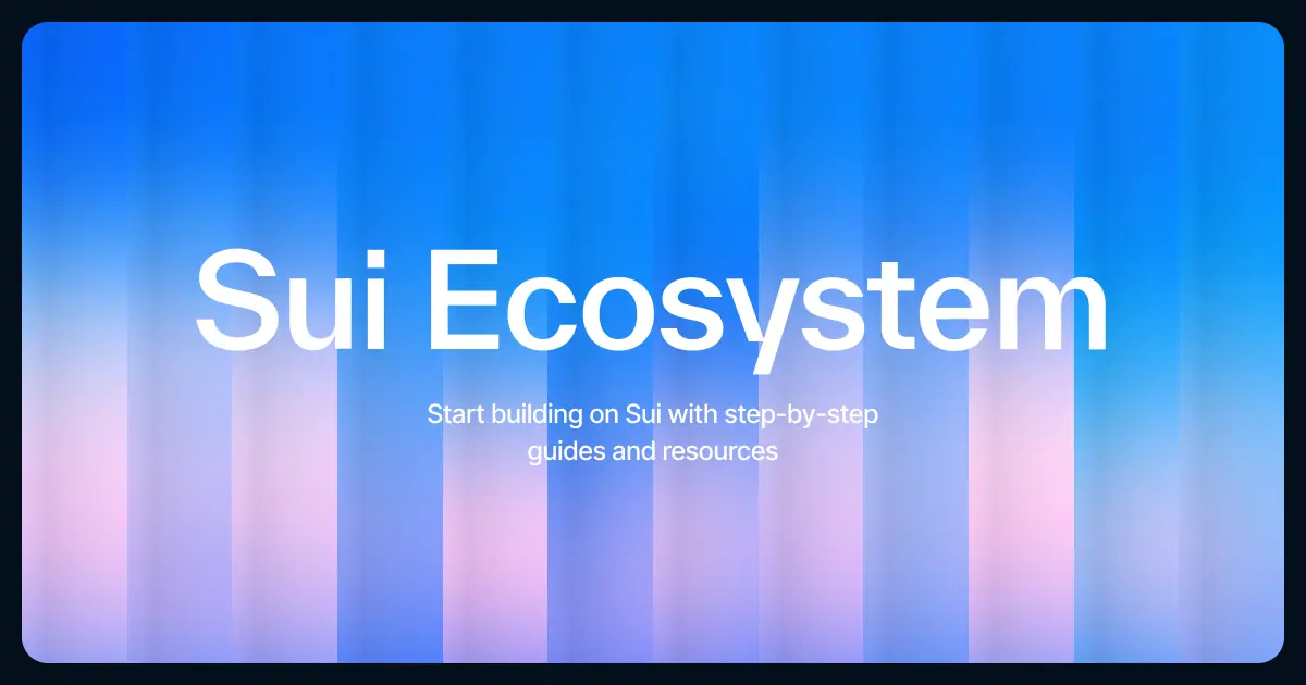 Sui Ecosystem | Launch on Sui