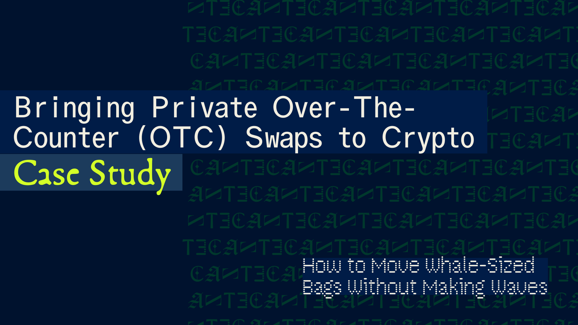 Bringing Private Over-The-Counter (OTC) Swaps to Crypto